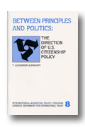 Between Principles and Politics: The Direction of U.S. Citizenship ...