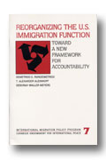 Reorganizing the Immigration Function: Toward a New Framework for ...