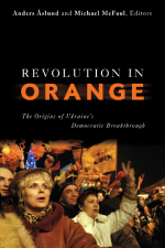 Revolution in Orange: The Origins of Ukraine's Democratic Breakthrough ...