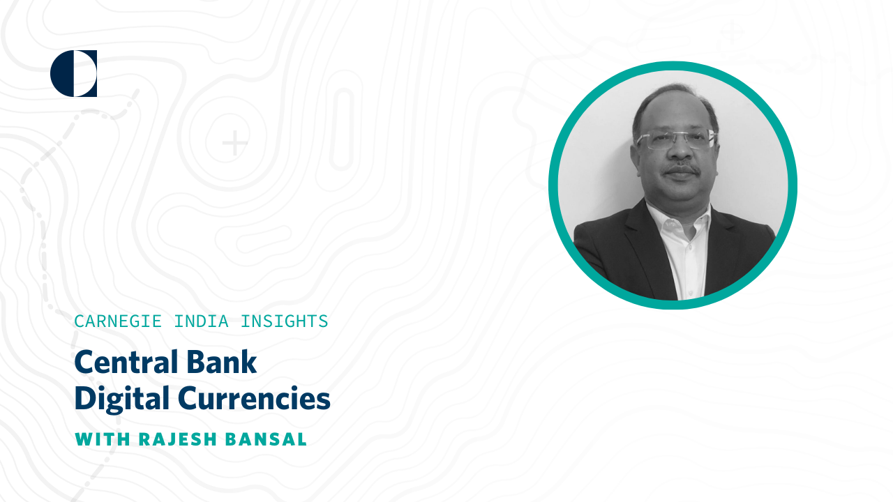 Rajesh Bansal on Central Bank Digital Currencies | Carnegie Endowment ...